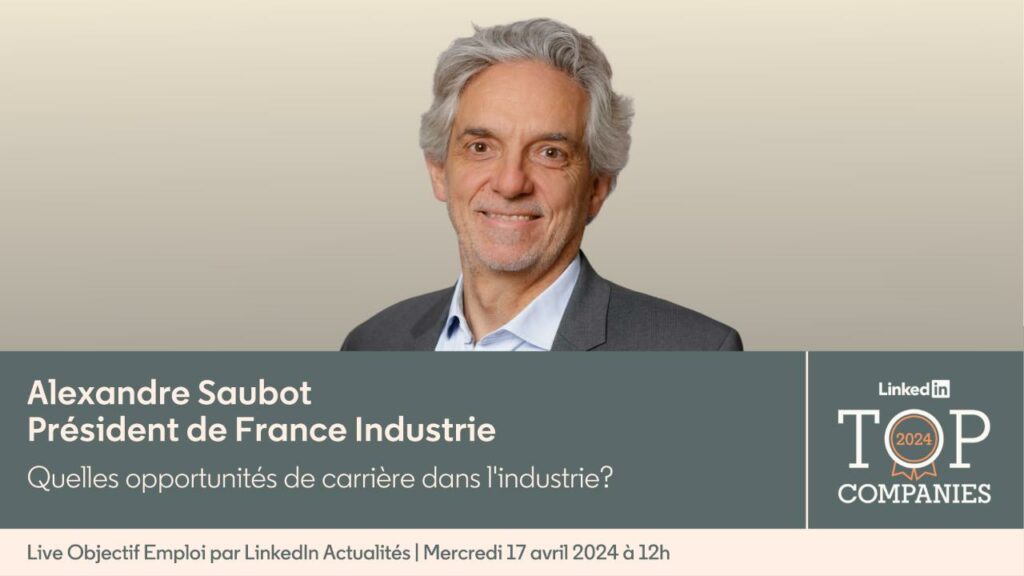 [Live] Alexandre Saubot sur LinkedIn – France Industrie
