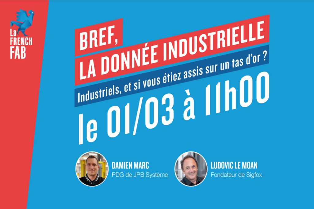 [Webinaire La French Fab] Chat en direct sur la donnée industrielle ...